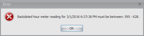 Error: Backdated Hour Meter Reading for mm/dd/yyyy Must Be Between